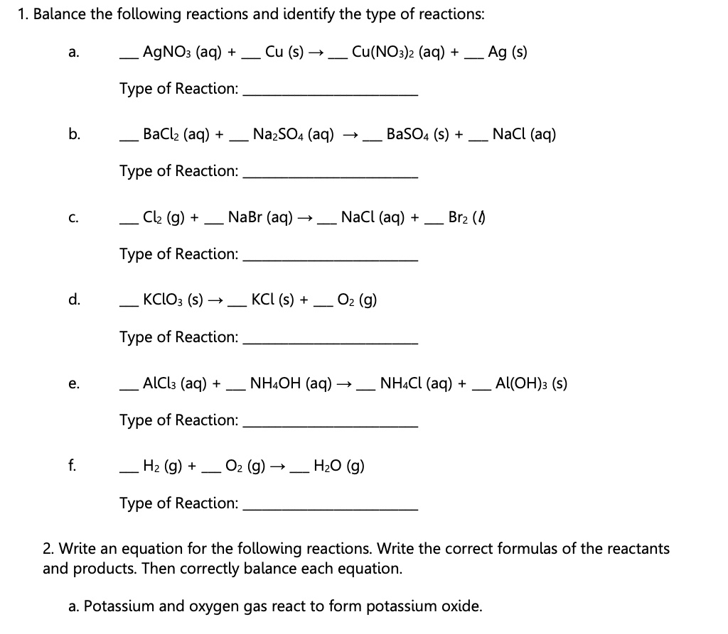 SOLVED: 1. Balance the following reactions and identify the type of reactions: a. AgNO3 (aq ...