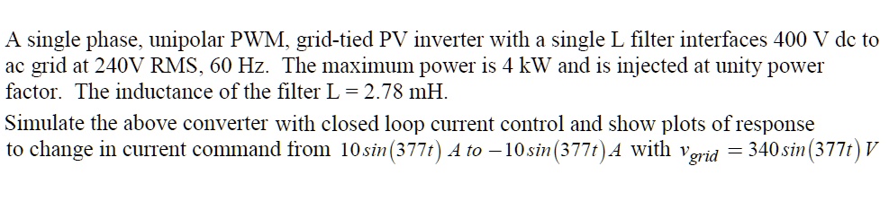 A single phase, unipolar PWM, grid-tied PV inverter with a single L ...
