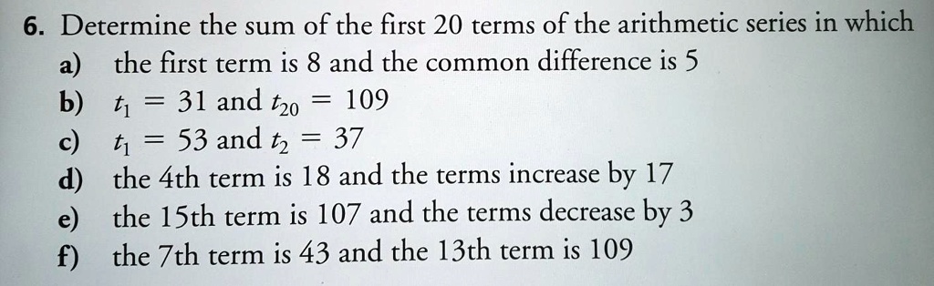 SOLVED: Determine the sum of the first 20 terms of the arithmetic ...