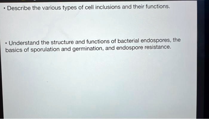 SOLVED: Describe the various types of cell inclusions and their ...