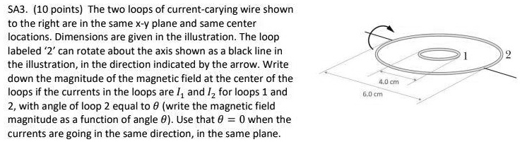 SOLVED:SA3. (10 points) The two loops of current-carying wire shown to ...