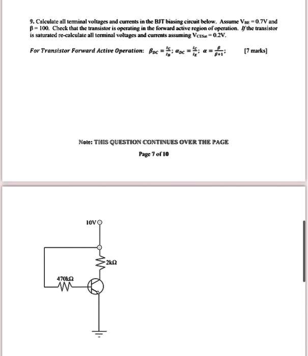 9. Calculate all terminal voltages and currents in the BJT biasing circuit below. Assume VBE = 0 ...