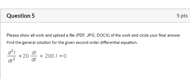 SOLVED: Question 5 5 pts Please show allwork and upload file (PDF JPG ... SOLVED: Question 5 5 pts Please show allwork and upload file (PDF JPG ...