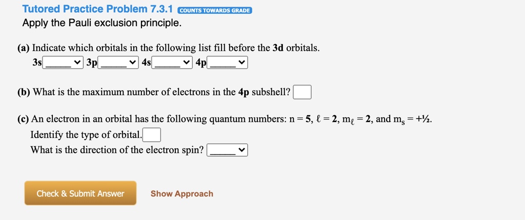 SOLVED: Tutored Practice Problem 7.3.1 COUNTS towards GRADE: Apply the Pauli exclusion principle ...
