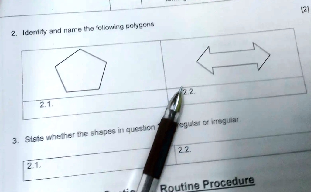 2. Identify and name the following polygons 2.1. 3. State whether the ...