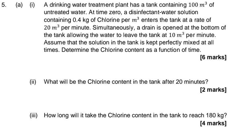 SOLVED: (a) (i) A drinking water treatment plant has a tank containing ...