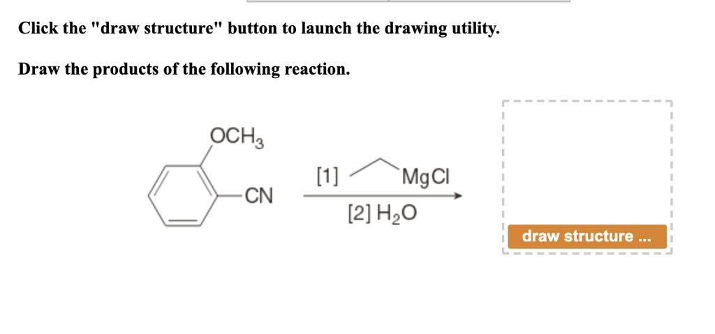 SOLVED: Click the "draw structure" button to launch the drawing utility ...