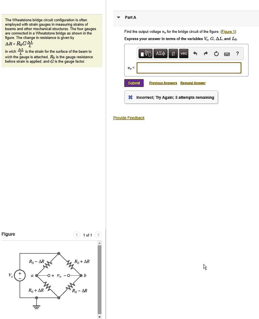 SOLVED: The Wheatstone bridge circuit configuration is often employed with strain gauges in ...