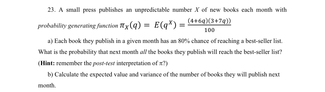 SOLVED: 23. A small press publishes an unpredictable number X of new ...