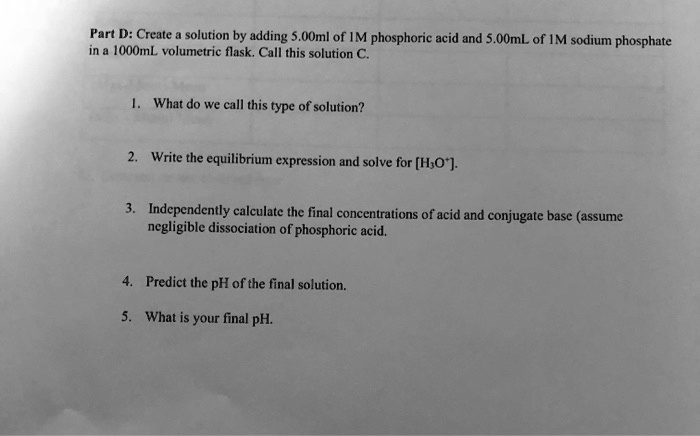 Solved Part D Create Solution By Adding Uuml Of Im Phosphoric Acid And Ooml Of Im Sodium