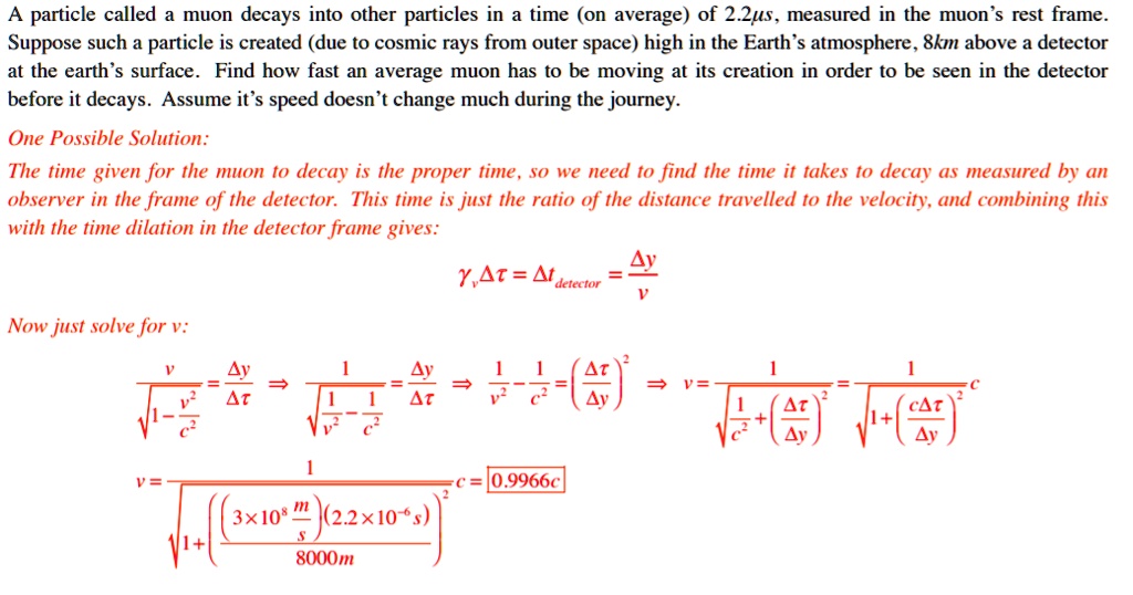 SOLVED: A particle called a muon decays into other particles in a time (on average) of 2.2us ...
