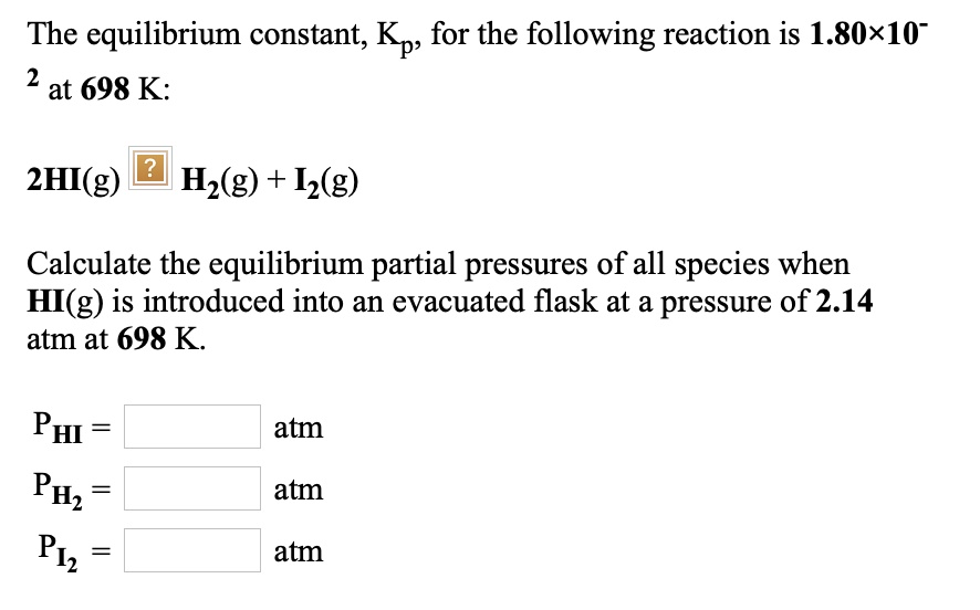 SOLVED:The equilibrium constant; Kp' for the following reaction is 1 ...