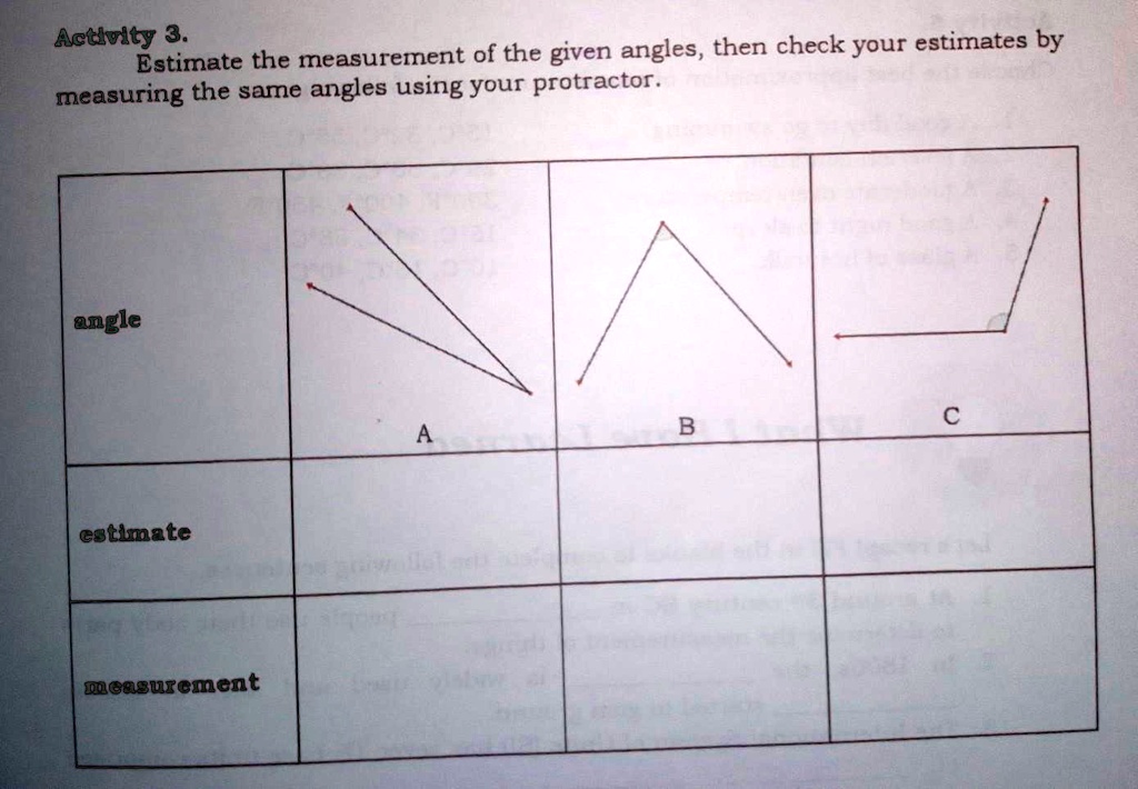 SOLVED: 'estimate the measurement of the given angles,then check your ...