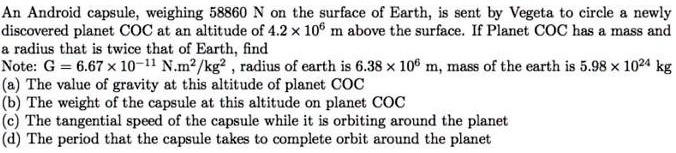 an android capsule weighing 58860 n on the surface of earth 15 sent by ...