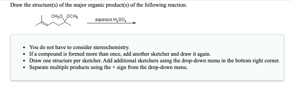 SOLVED: Draw the structure(s) of the major organic product(s) of the ...