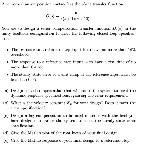 SOLVED: A servomechanism position control has the plant transfer ...