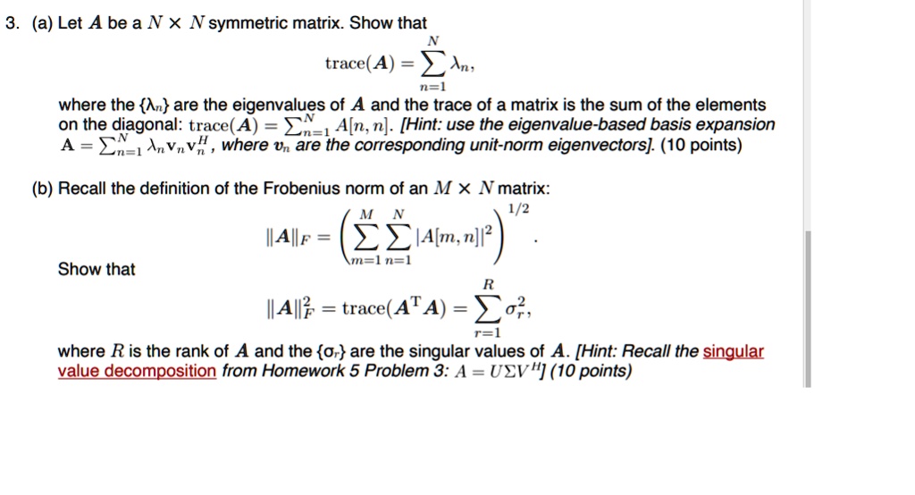a let a be a n x n symmetric matrix show that tracea an m where the an ...