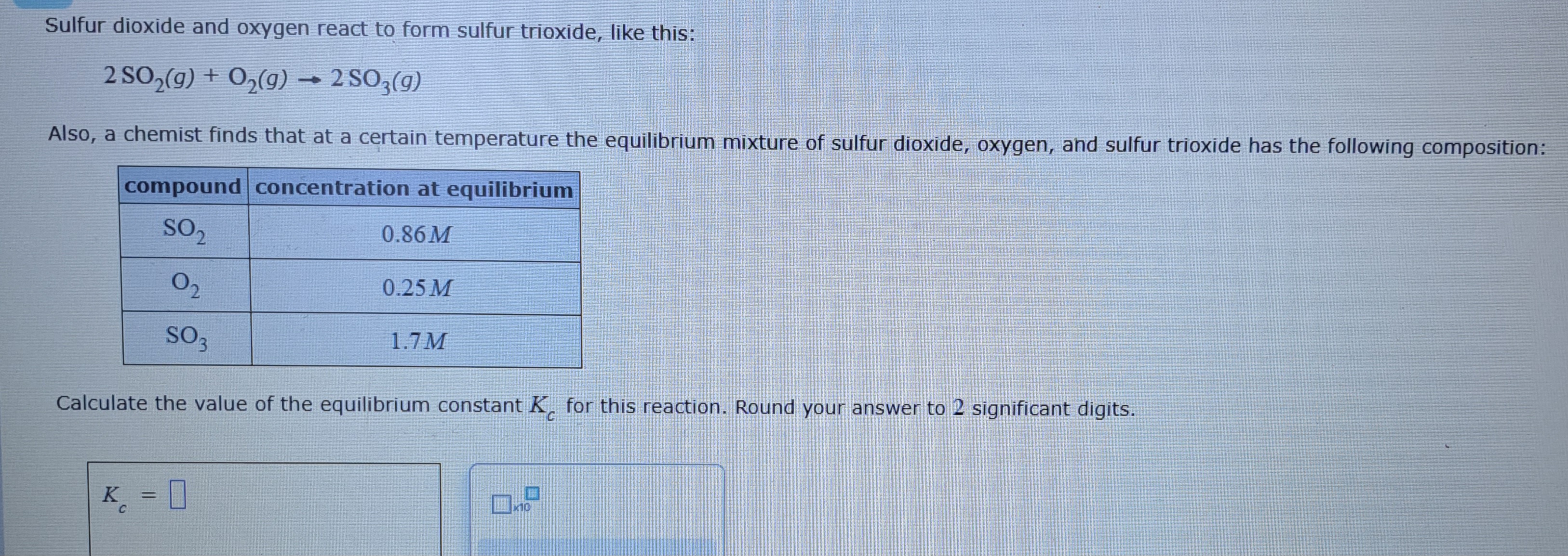 Sulfur dioxide and oxygen react to form sulfur trioxide, like this: 2 ...