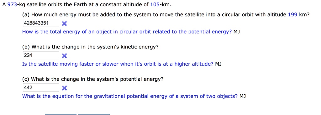 Solved A 973 Kg Satellite Orbits The Earth At A Constant Altitude Of