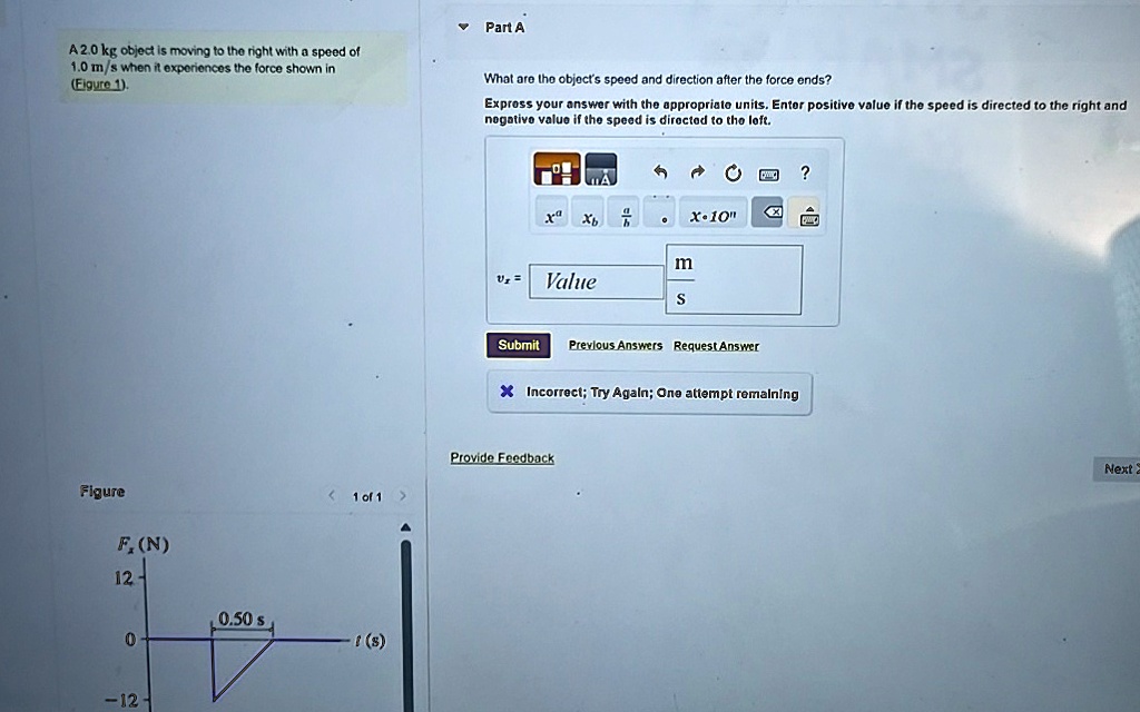 a 20 kg object is moving to the right with a speed of 10 ms when it ...