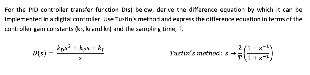 SOLVED: For the PID controller transfer function D(s) below, derive the ...