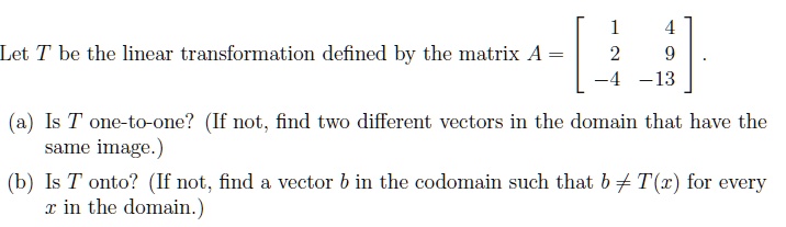 SOLVED: Let T be the linear transformation defined by the matrix A = 4 ...