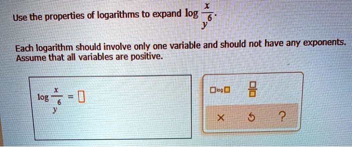 SOLVED: Use the properties of logarithms to expand log x. Each logarithm should involve only one ...