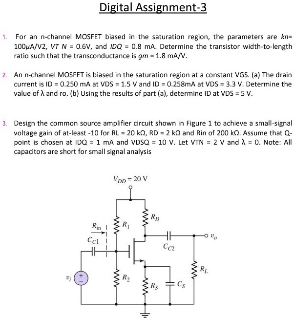 Digital Assignment-3 1. For an n-channel MOSFET biased in the saturation region, the parameters ...