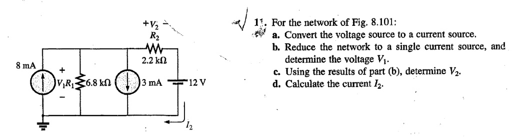SOLVED: Use Nodal Analysis 1. For the network of Fig. 8.101: a. Convert the voltage source to a ...