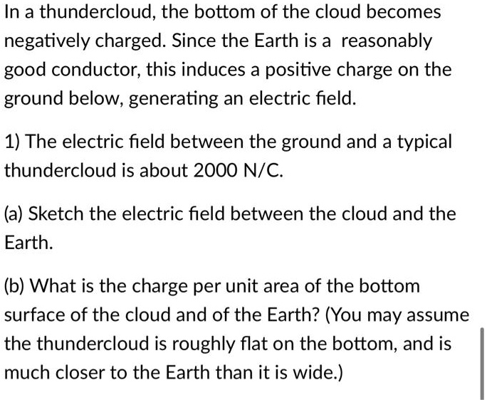 SOLVED: In a thundercloud, the bottom of the cloud becomes negatively ...