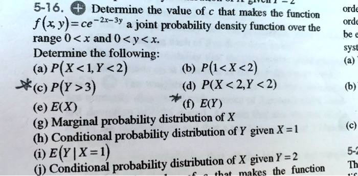 Solved 5 16 Determine The Value Of C That Makes The Function F Xy Ce 2x 3y A Joint