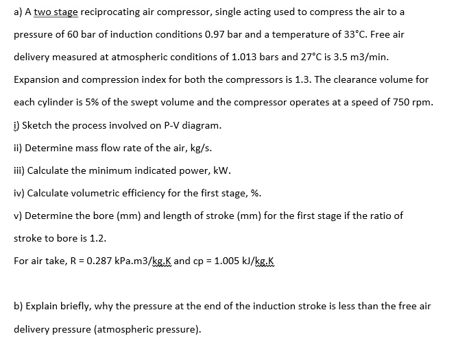 SOLVED: Two-stage reciprocating air compressor, single acting, used to ...
