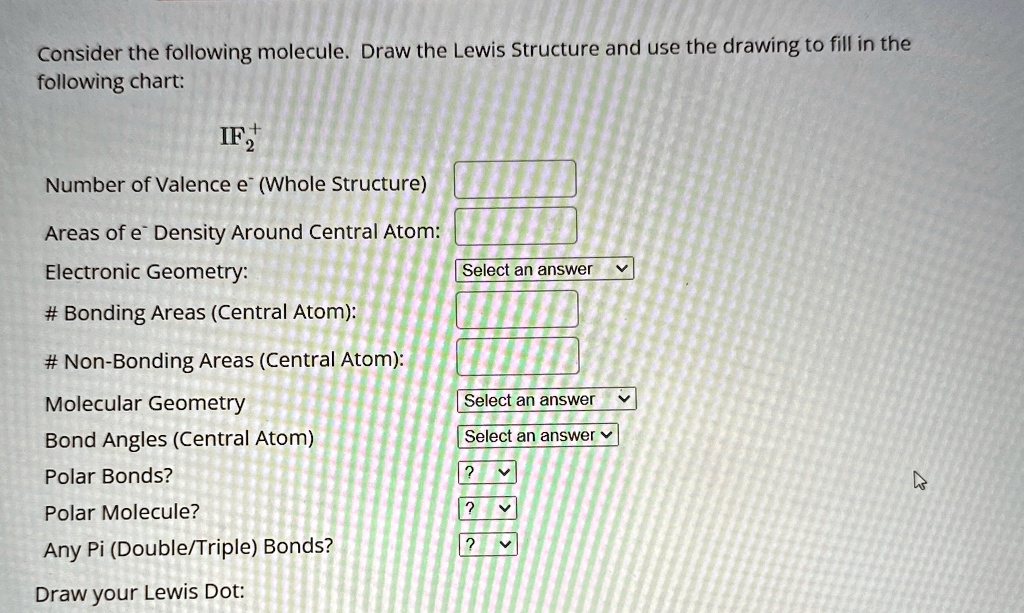 Consider the following molecule. Draw the Lewis Structure and use the ...