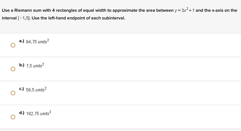 SOLVED: Use a Riemann sum with 4 rectangles of equal width to approximate the area between y ...