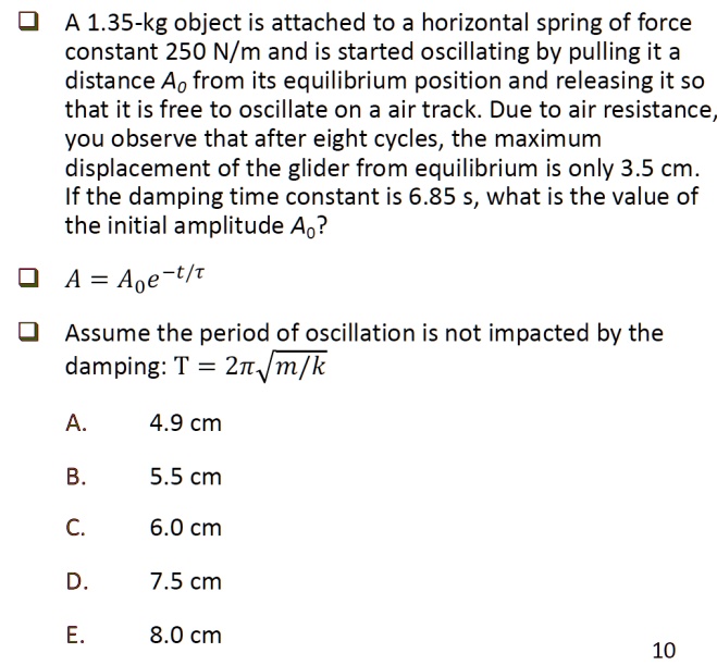 SOLVED: A 1.35-kg object is attached to a horizontal spring of force constant 250 N/m and is ...