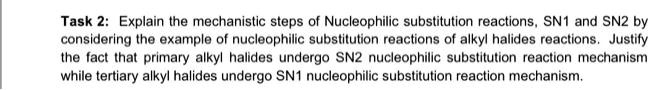 Task 2: Explain the mechanistic steps of Nucleophilic substitution ...