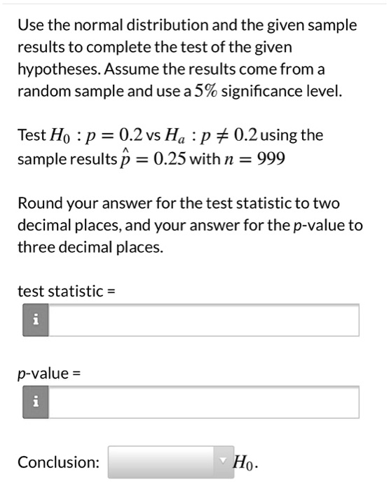 SOLVED: Use the normal distribution and the given sample results to ...
