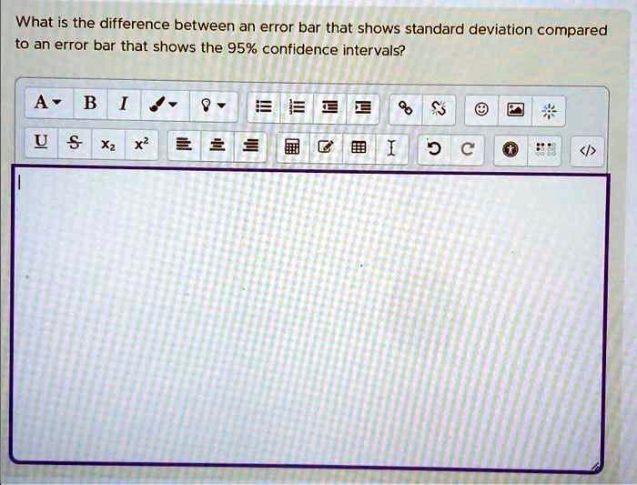 SOLVED: What is the difference between an error bar that shows standard ...