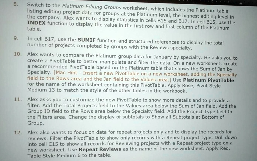 8. Switch to the Platinum Editing Groups worksheet, which...