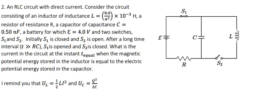 an rlc circuit with direct current consider the circuit consisting of ...