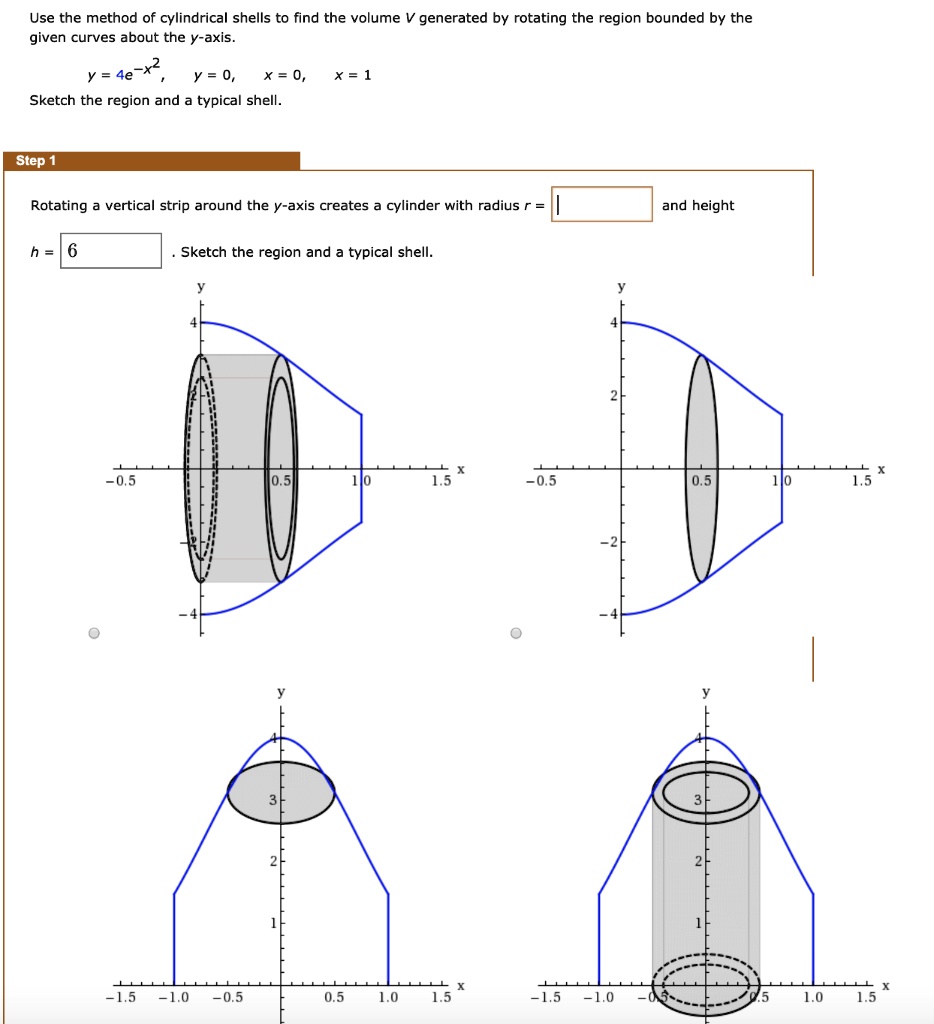 SOLVED: Use the method of cylindrical shells to find the volume V ...