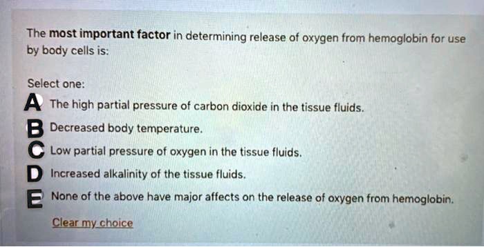 SOLVED: The most important factor in determining release of oxygen from ...