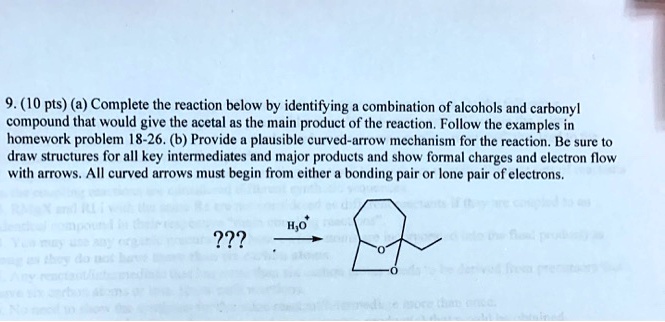 SOLVED: (10 pts) 5 (a) Complete the reaction below by identifying ...