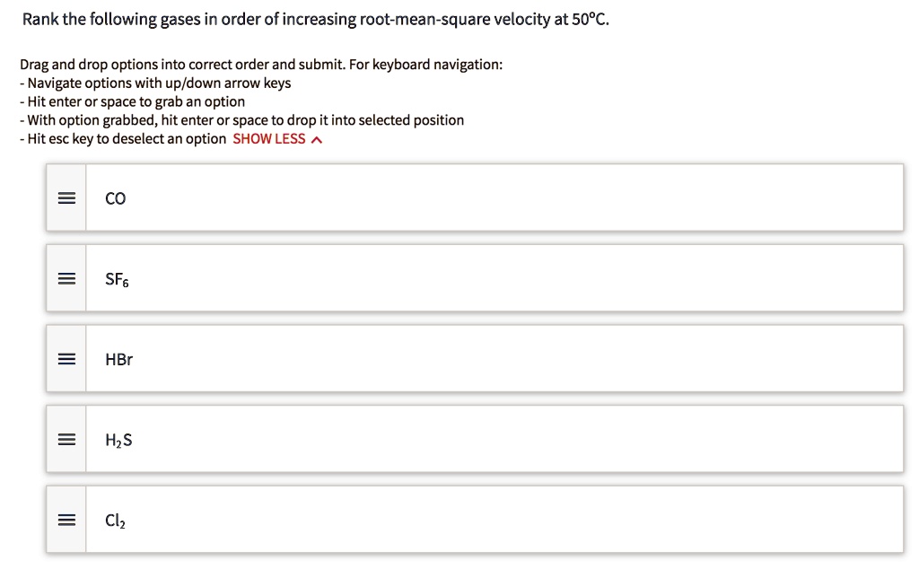 rank the following gases in order of increasing root mean square velocity at 508c drag and drop ...