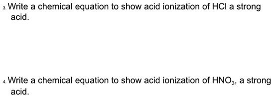 SOLVED: Write a chemical equation to show acid ionization of HCI a ...