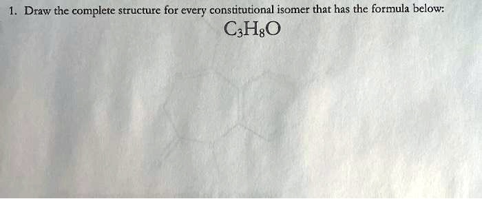 SOLVED: Draw the complete structure for every constitutional isomer ...