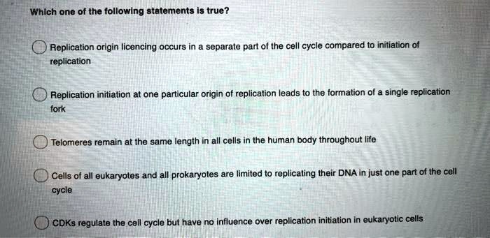 SOLVED:Whlch one of the tollowing statements I8 true? Replication ...