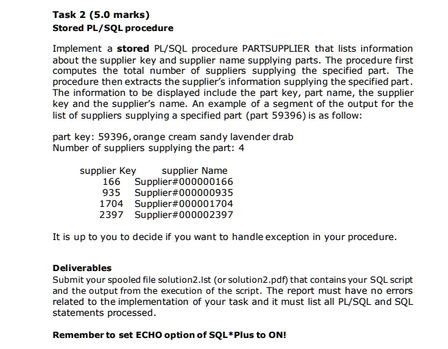 Stored PL/SQL Procedure Implement a stored PL/SQL procedure PARTSUPPLIER that lists information ...