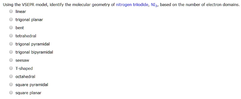 SOLVED: Using the VSEPR model, identify the molecular geometry of ...