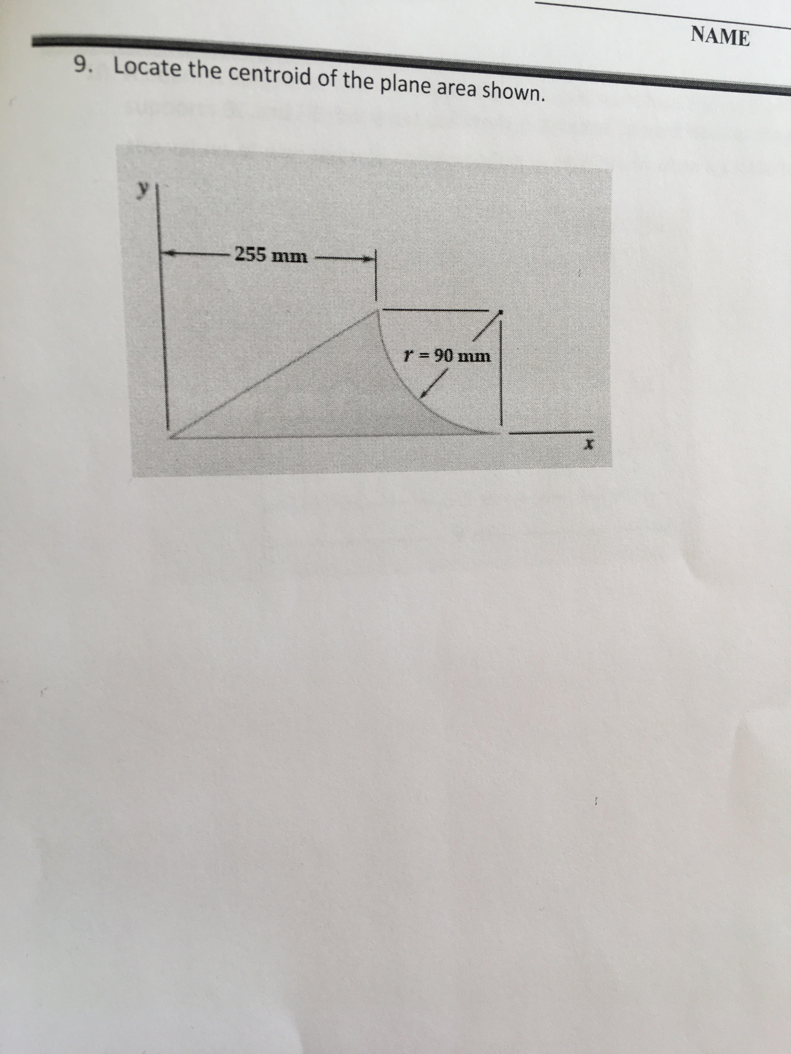 SOLVED: NAME 9. Locate the centroid of the plane area shown.